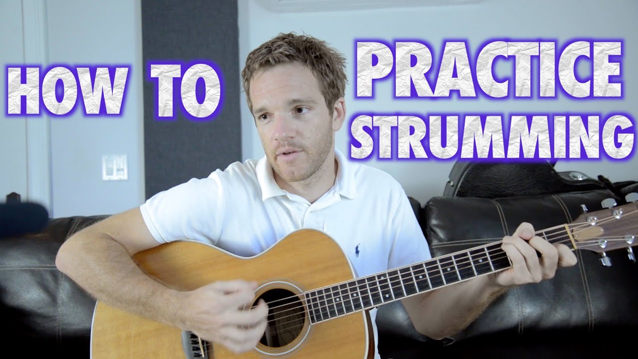 How to Practice Guitar Strumming - YouTube