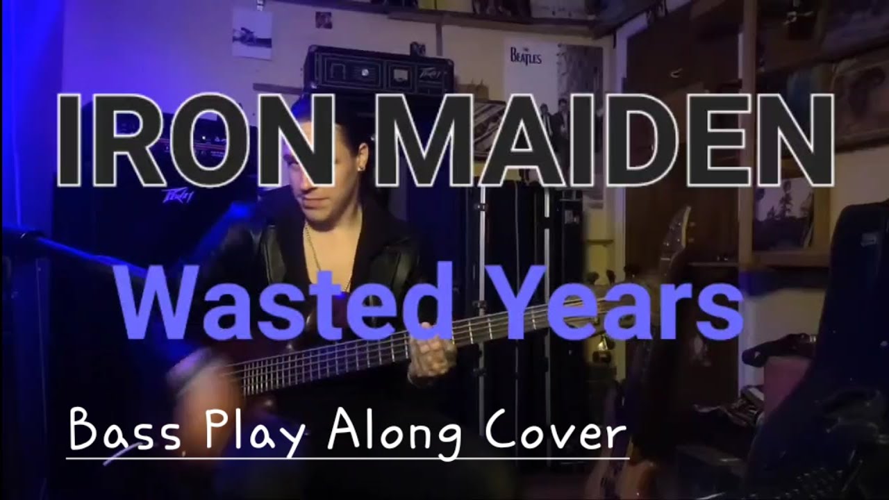 IRON MAIDEN. Wasted Years Bass Play Along Cover - YouTube