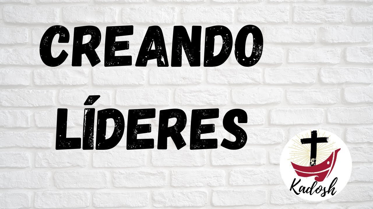 🔴🔴Creando Líderes- Tema: El buen líder.🔴🔴 - YouTube
