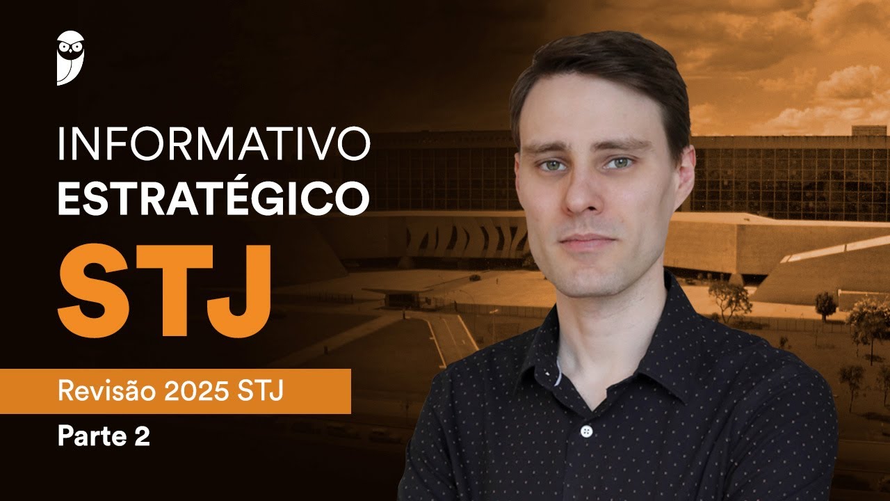 Informativo Estratégico STJ - Edição: Revisão 2025 STJ - Parte 2 - YouTube