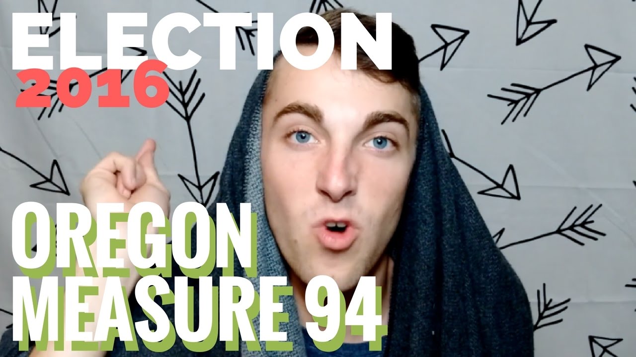 ELECTION 2016 | OREGON MEASURE 94 - YouTube