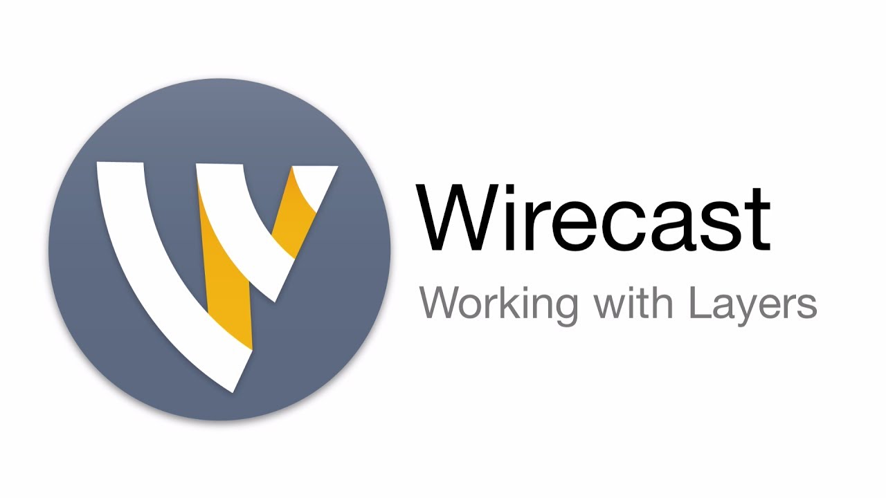 Wirecast Tutorial - Working with Layers - YouTube