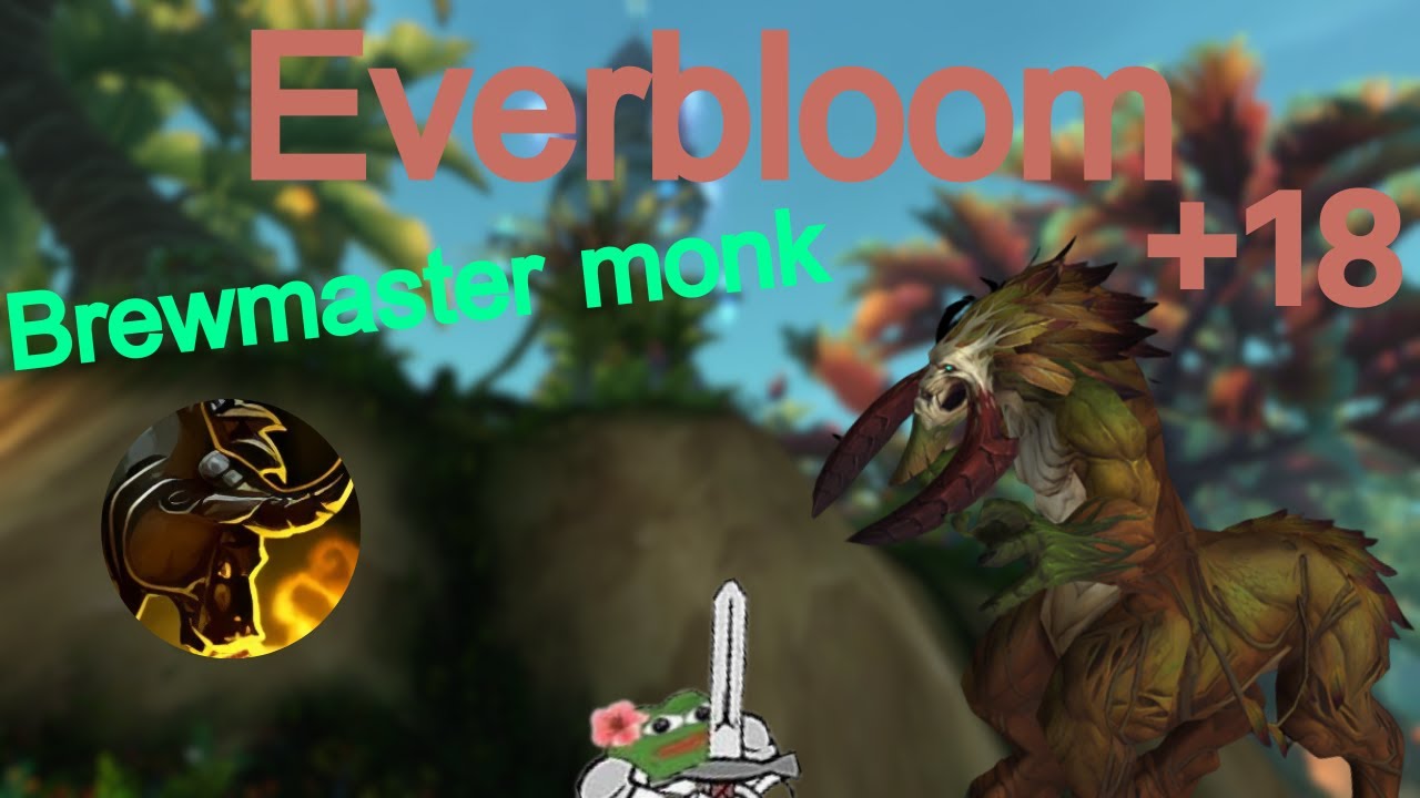 Everbloom +18 | Brewmaster Monk PoV | DF Season 3 - YouTube