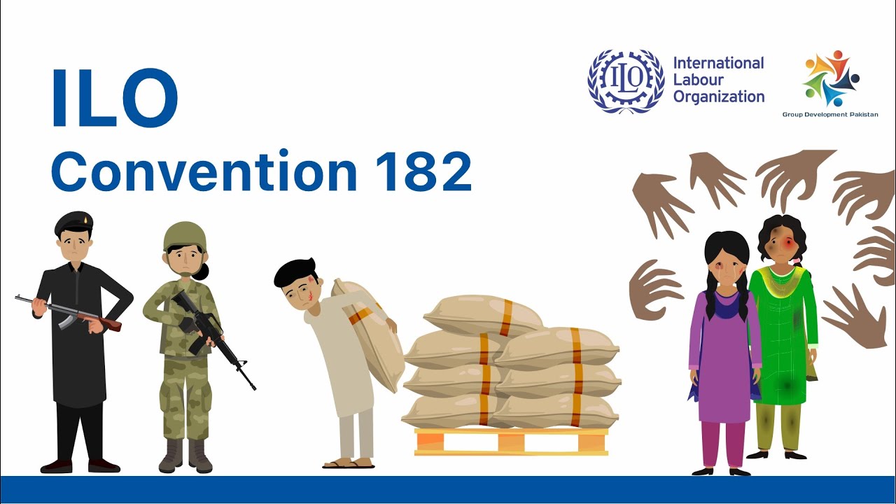 ILO Worst Forms of Child Labour Convention (No 182) || Group Development Pakistan - YouTube