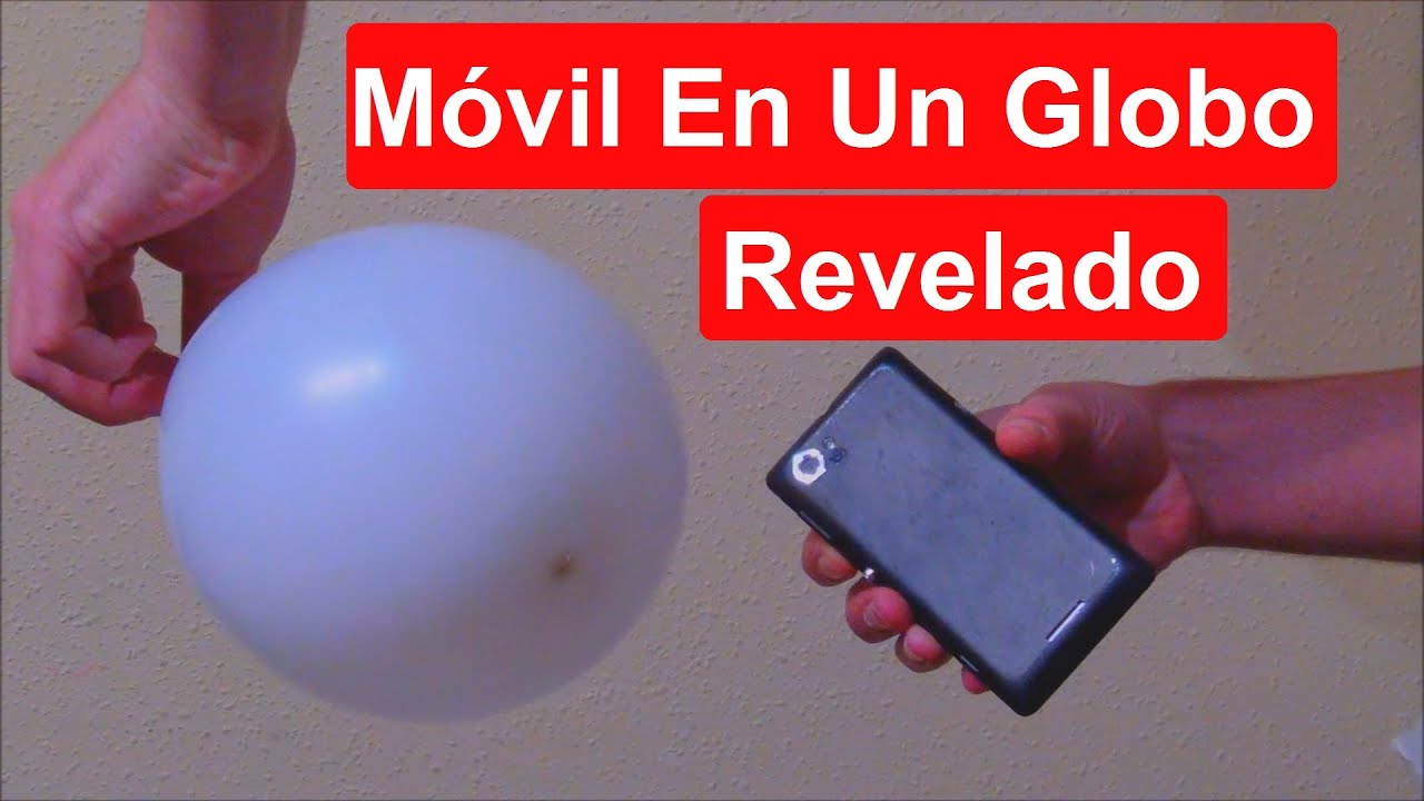Meter Un Móvil En Un Globo Sin Que Explote - Truco De Magia ...