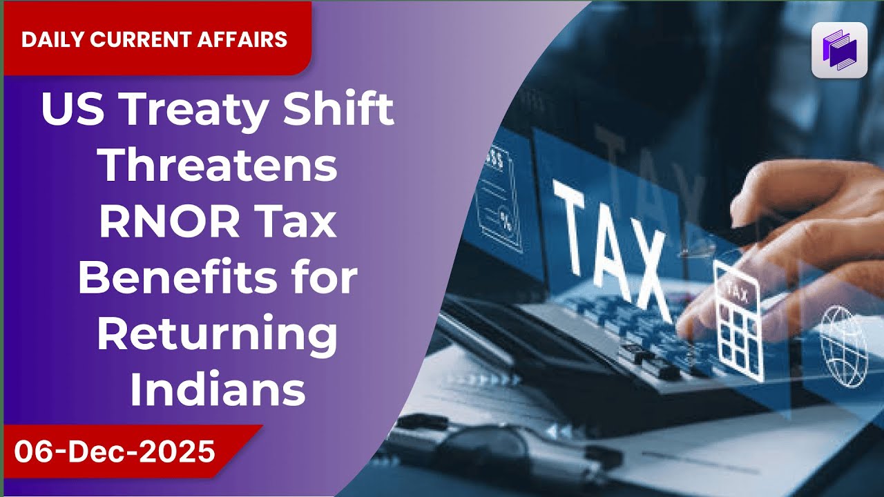 💼 US treaty shift threatens RNOR tax benefits for returning Indians ...