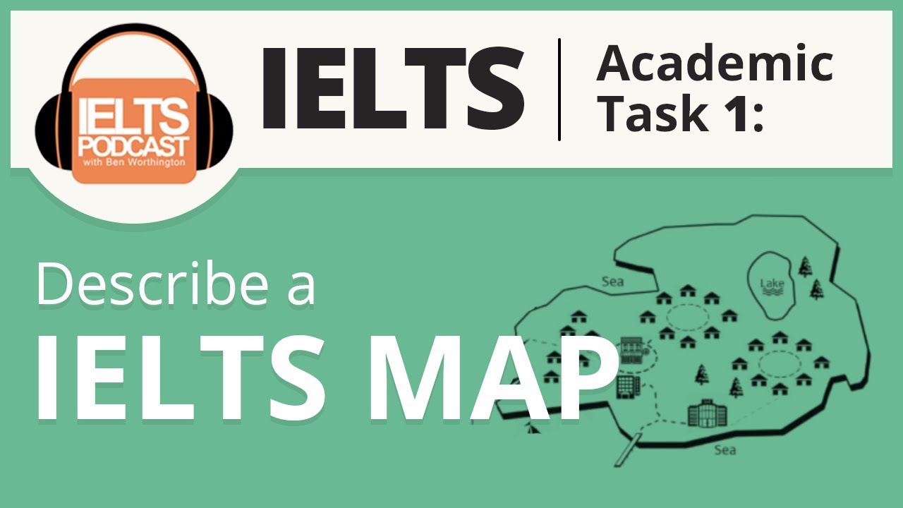 Describe an IELTS Map - Task 1. With Band 9 Sample Answer - YouTube