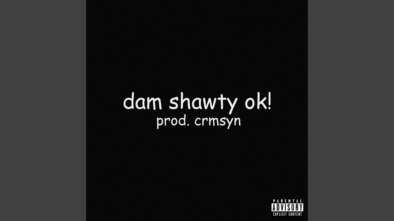 dam shawty ok! - YouTube