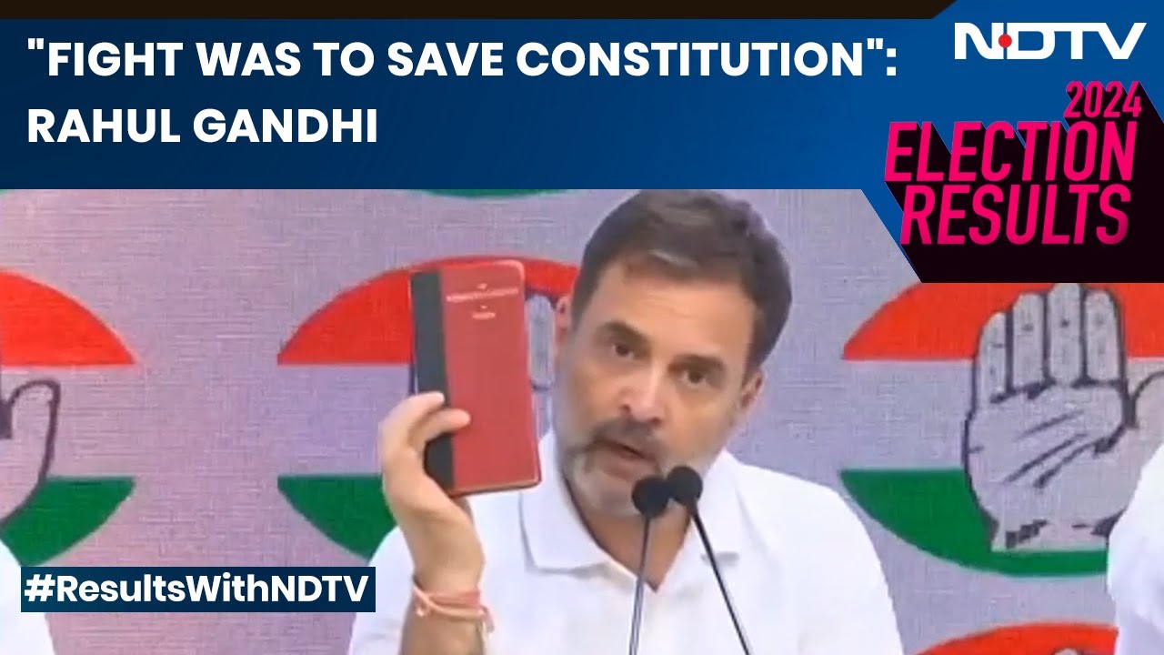 Lok Sabha Election Results | Rahul Gandhi: "Fight Was To Save ...