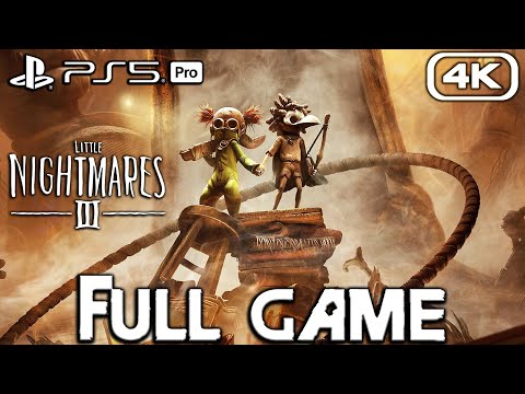 LITTLE NIGHTMARES 3 Gameplay Walkthrough FULL GAME (4K 60FPS) No Commentary