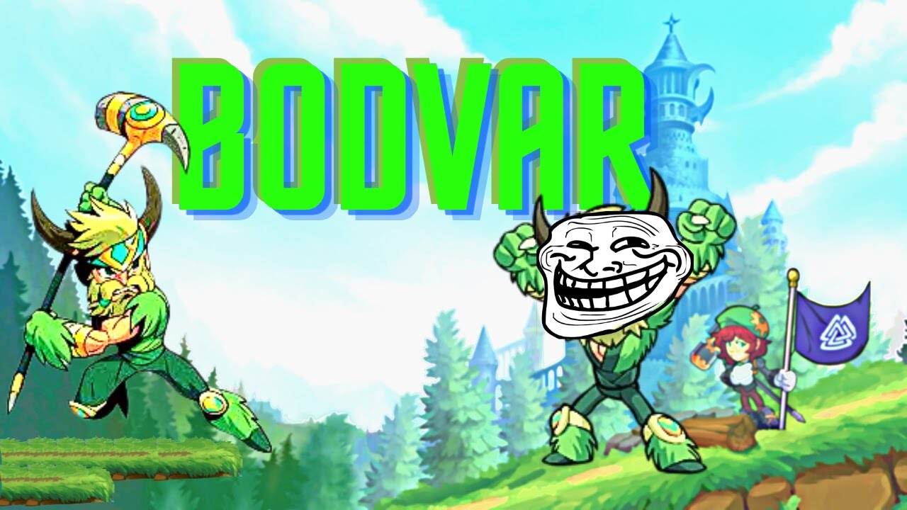 POV: You are a NOOB but you main BODVAR in BRAWLHALLA - YouTube