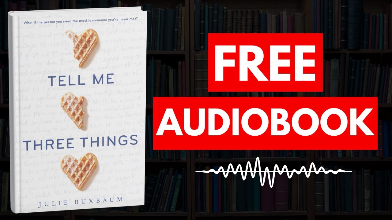 Tell Me Three Things by Julie Buxbaum [ Full Audiobook Free ] - YouTube