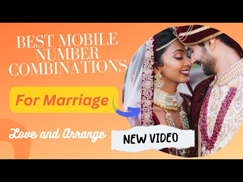 Mobile Number Combinations for Marriage| Love ️ or Arrange 😍| Mobile ...