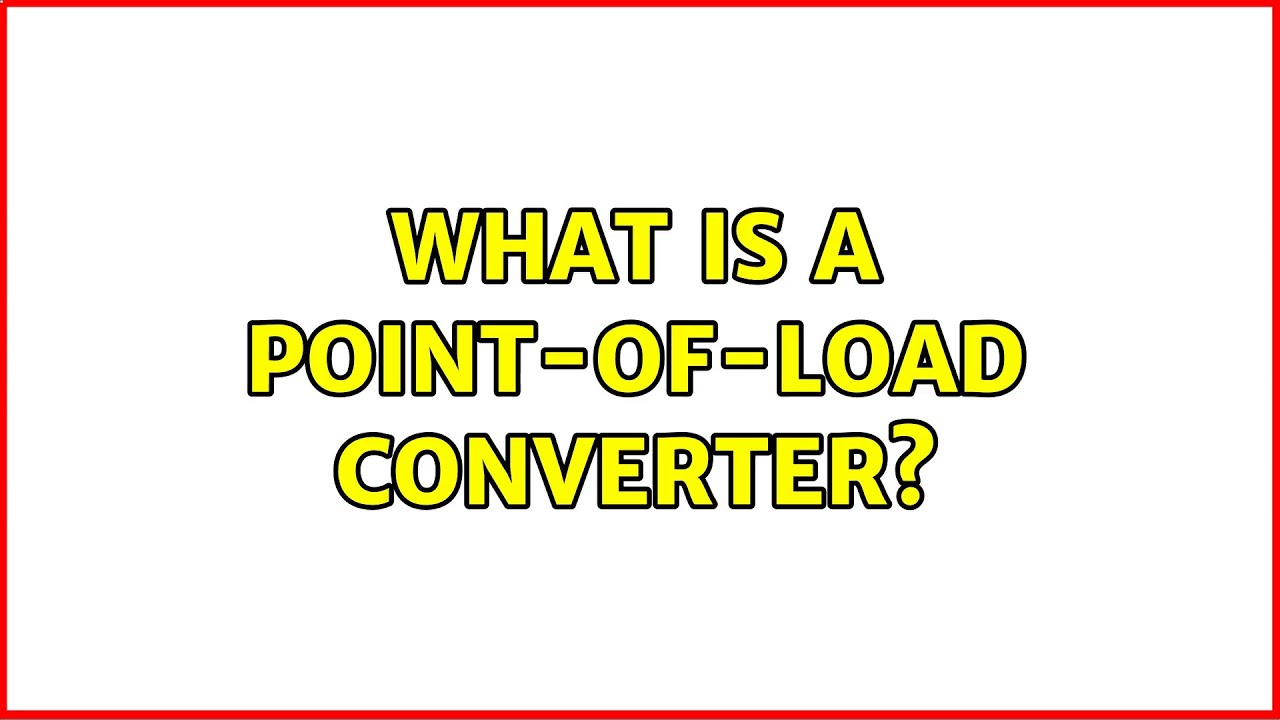 What is a point-of-load converter? - YouTube