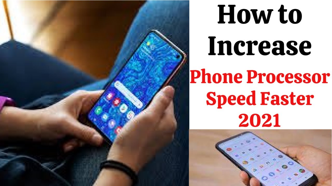 How to Increase Phone Processor Speed Faster 2021 - YouTube