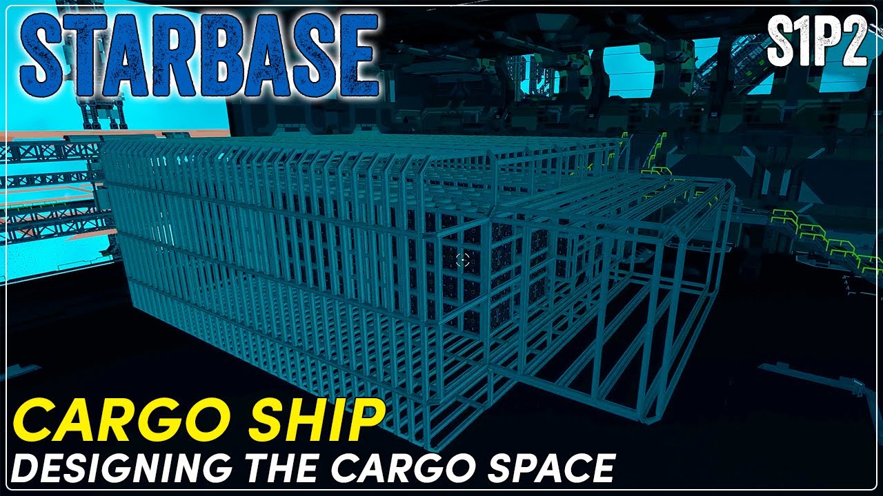 CARGO SHIP FRAME (Early Access) Starbase S1P2 - YouTube