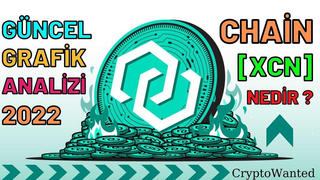 Chain ( XCN ) Coin Nedir ? Güncel Grafik İncelemesi / Alım Noktası ...