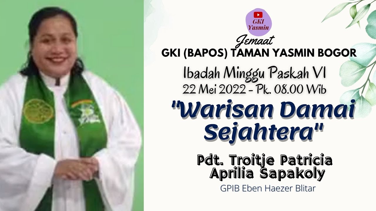 Ibadah Minggu Paskah Vi 22 Mei 2022 Gki Bapos Taman Yasmin Bogor