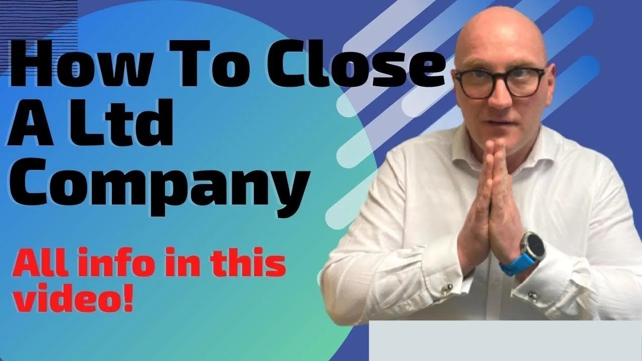 How To Close A Ltd Company - YouTube