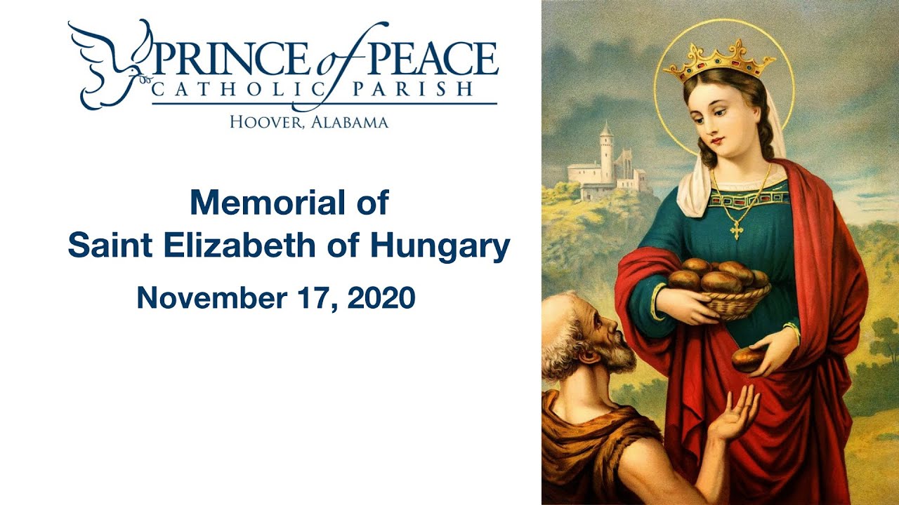 11/17/2020 | Memorial of St. Elizabeth of Hungary - YouTube