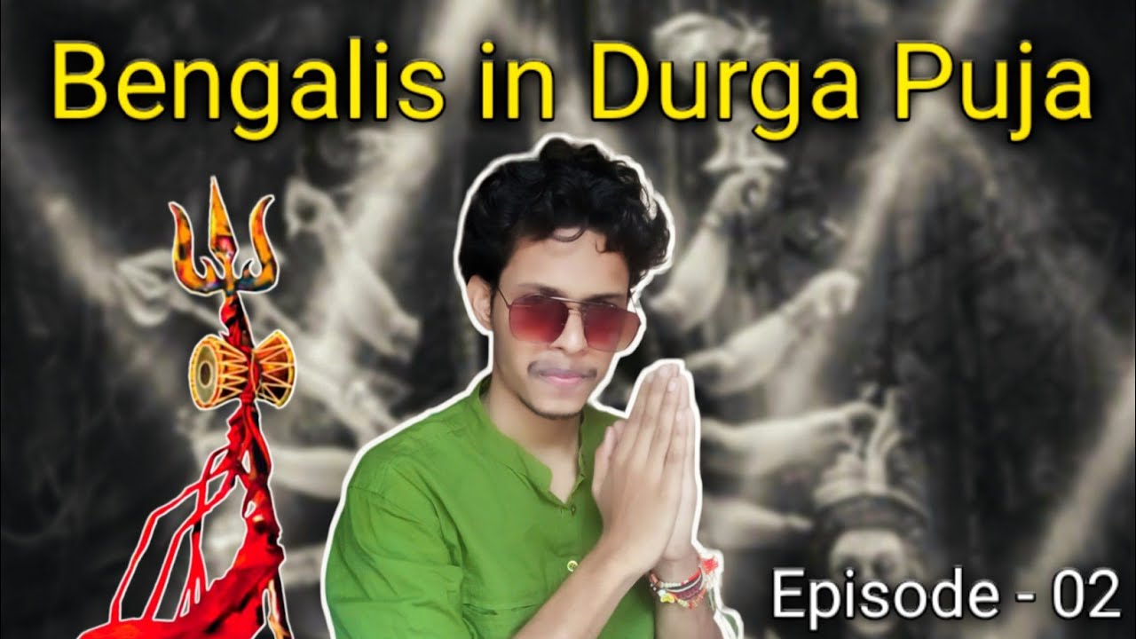 Bengalis in Durga Puja | Bengali Comedy Video | Types of Bengalis in ...