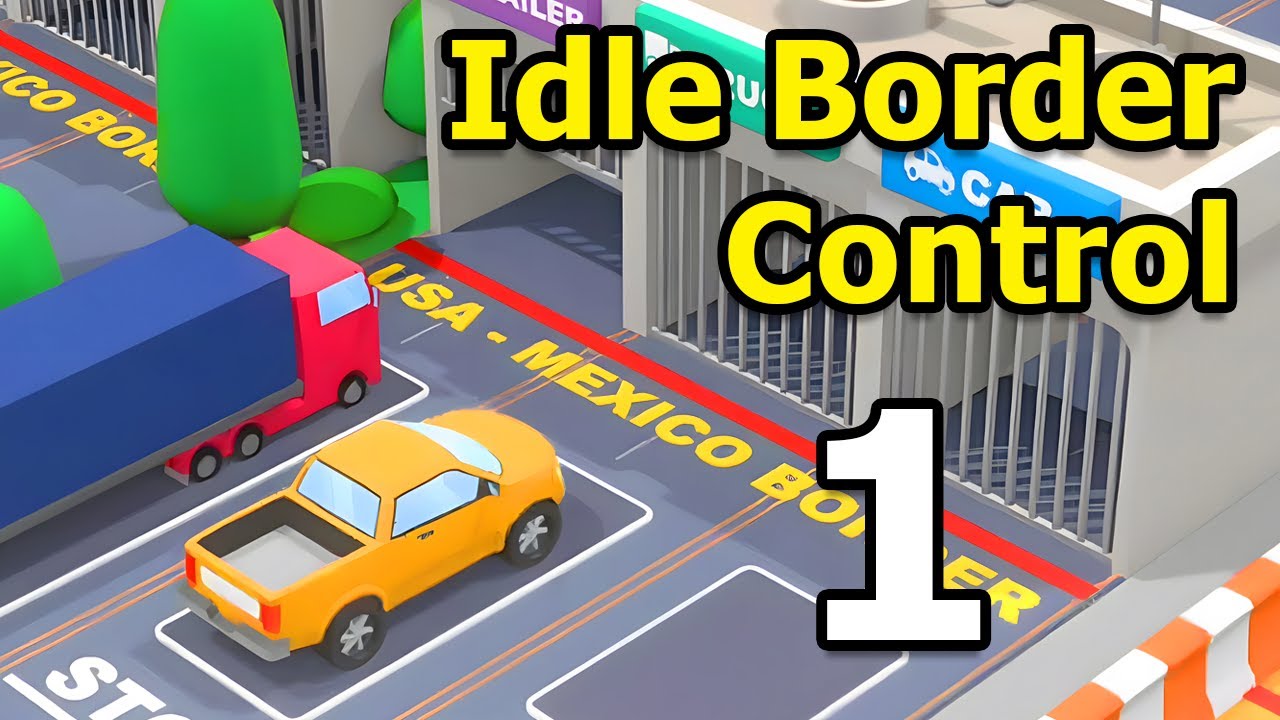 Idle Border Control Gameplay Walkthrough Part 1 | iOS, Android ...