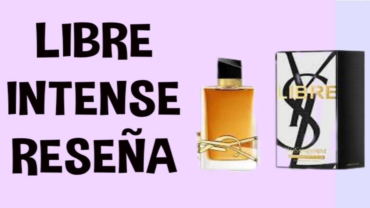 LIBRE INTENSE YSL (Reseña) Morolove - YouTube