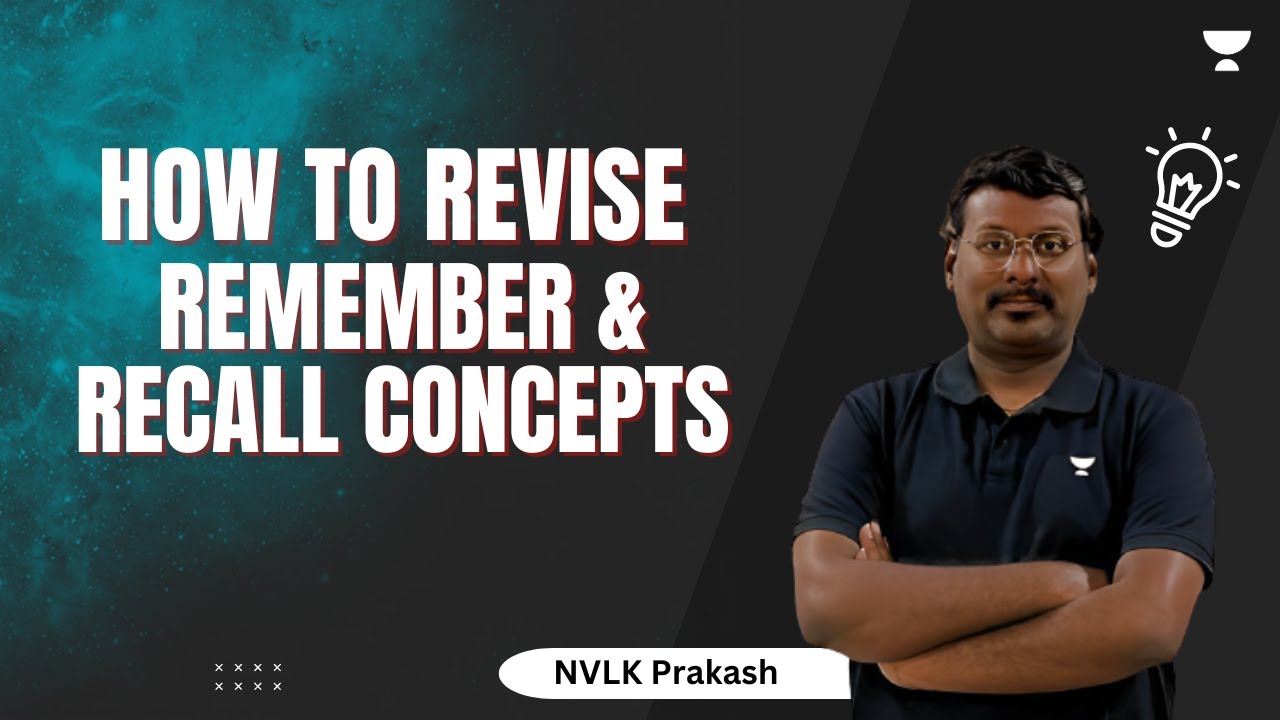 How To Revise, Remember and Recall Concepts | KP Sir #gate2024 #iisc # ...
