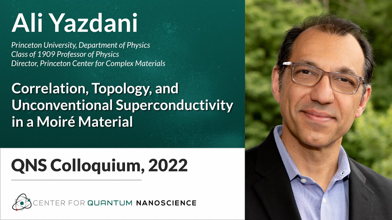 2022 QNS Colloquium _ Ali Yazdani (Princeton University) - YouTube