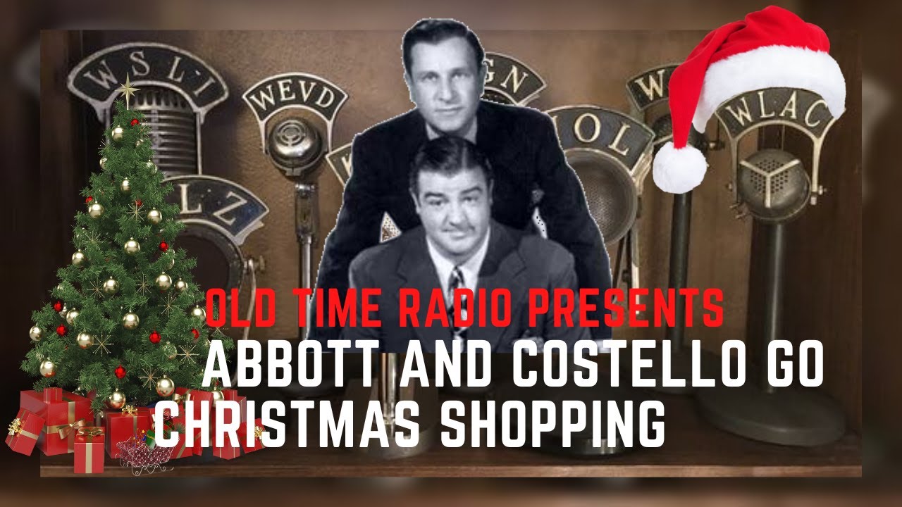 Old Time Radio Presents "Abbott and Costello Go Christmas Shopping ...