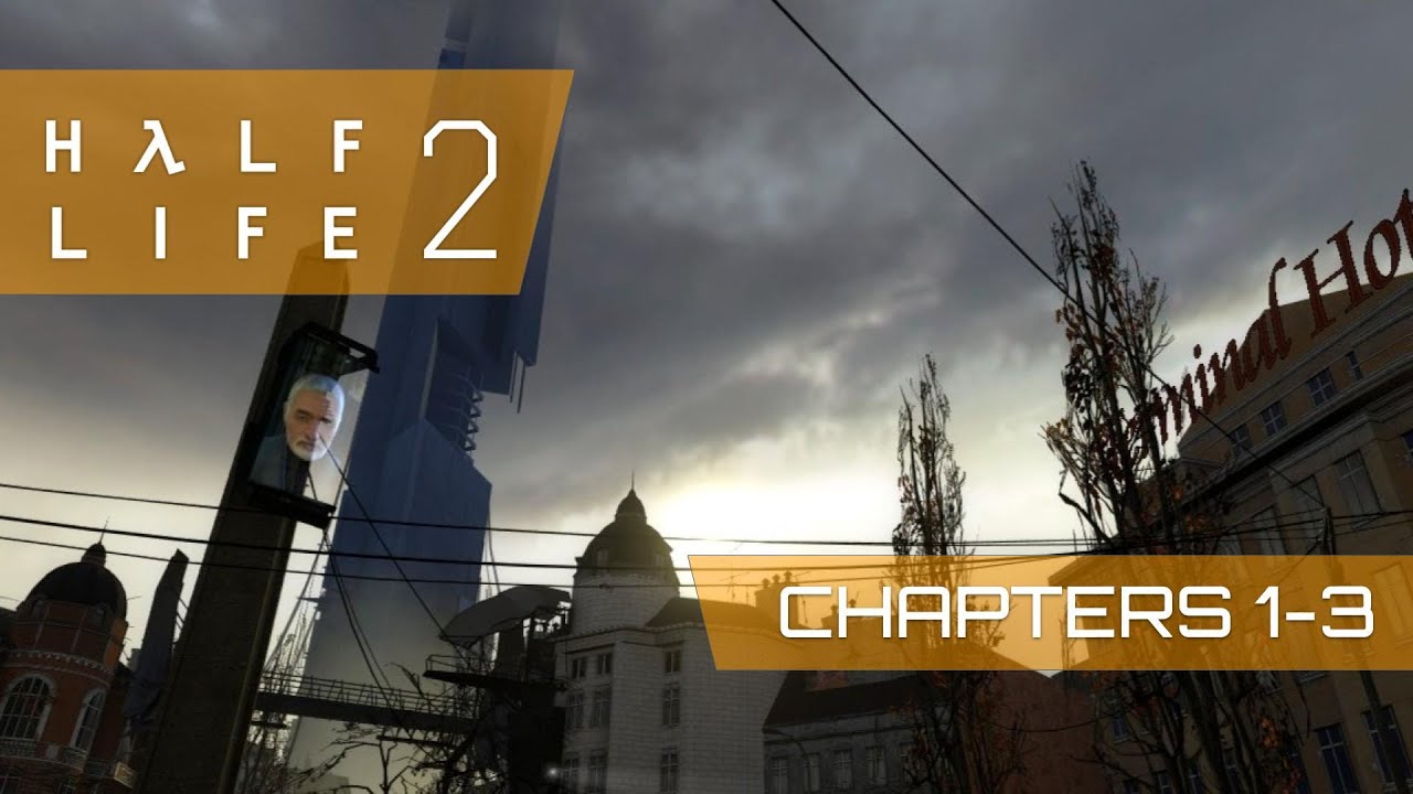 Half Life 2 - Anniversary Playthrough - Chapters 1-3 - YouTube