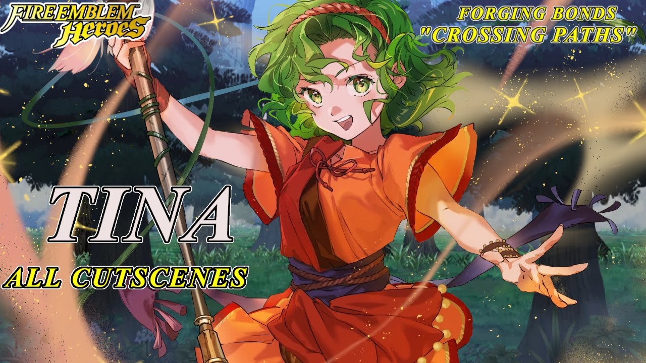 Fire Emblem Heroes - Forging Bonds "Crossing Paths" Tina ALL Scenes ...