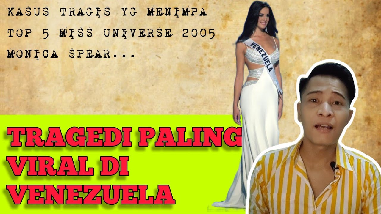 Konspirasi Pembvnuh@n MISS VENEZUELA 2004 MONICA SPEAR | KASUS PALING ...
