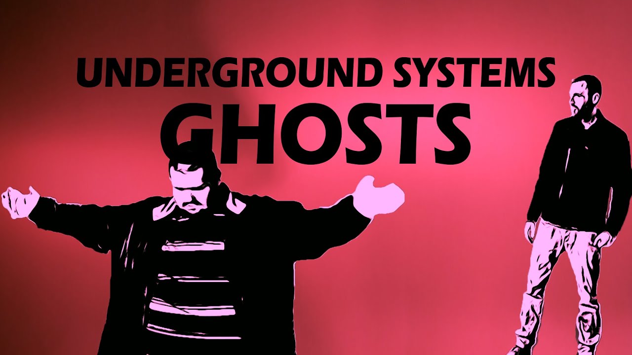 Underground Systems - Ghosts - YouTube