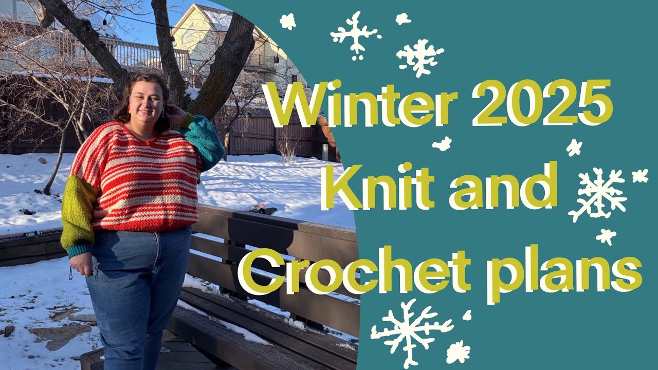 My Winter 2025 Knit and Crochet Plans - YouTube