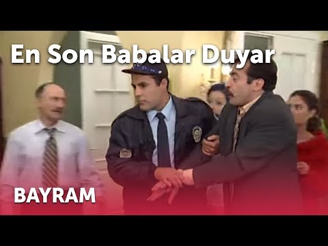 En Son Babalar Duyar - Bayram