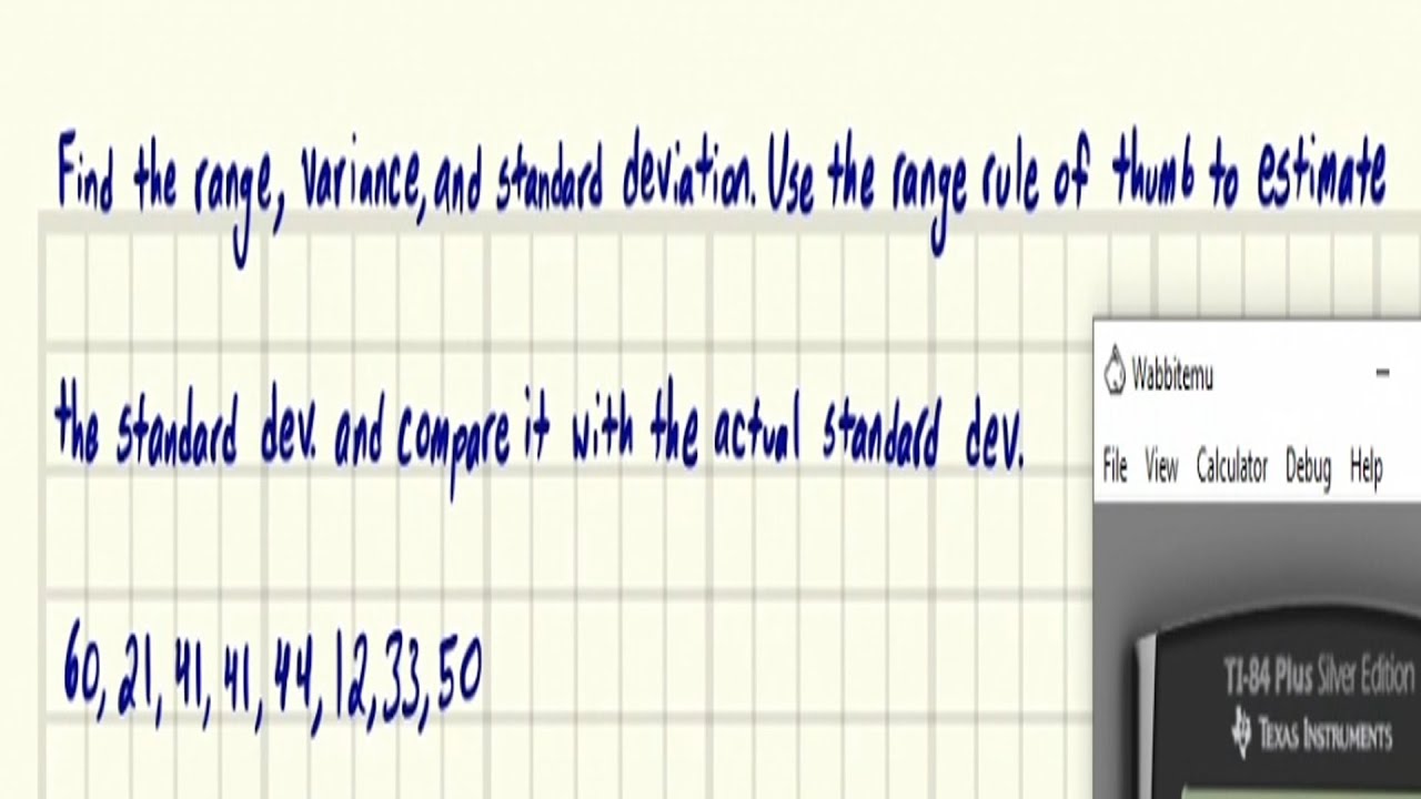 Find the range, variance and st. dev. Use the range rule of thumb and ...