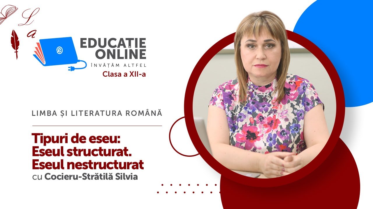 Limba și literatura română, Clasa a XII-a, Tipuri de eseu: Eseul ...