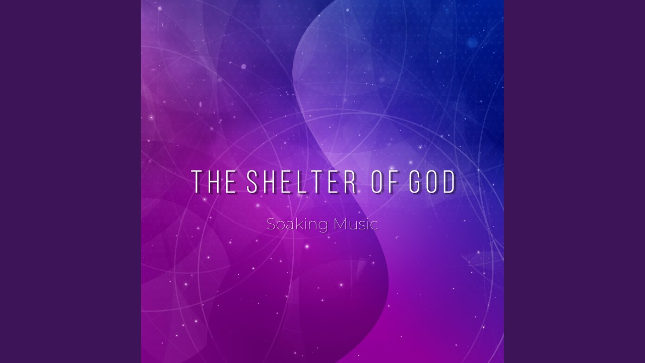 The Shelter of God - YouTube
