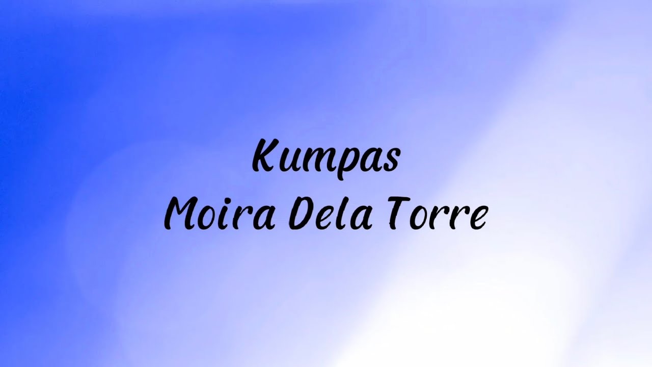 Kumpas (Lyrics) - Moira Dela Torre - YouTube