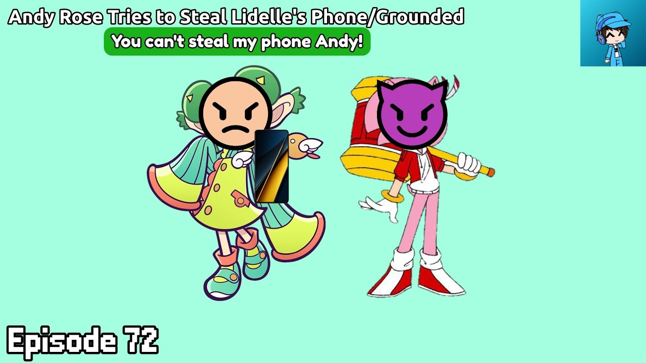 Andy Rose Tries to Steal Lidelle's Phone/Grounded - YouTube
