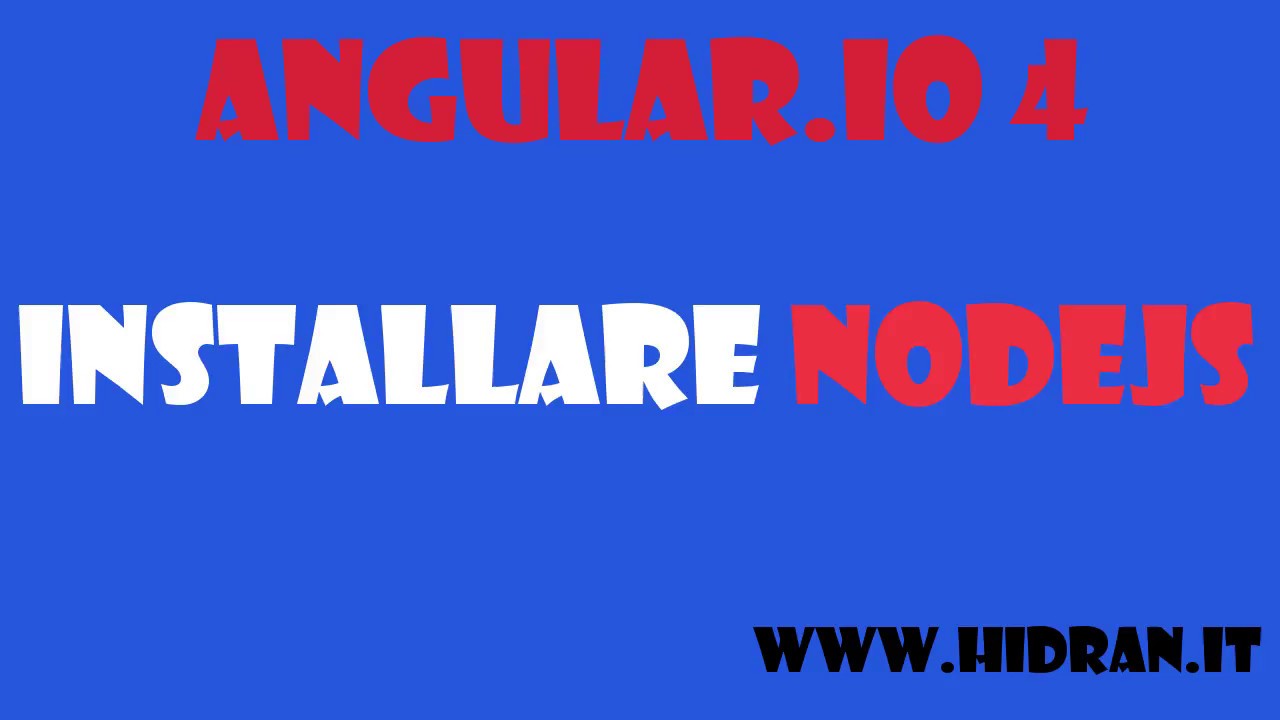 Corso Angular 4. installare nodejs e npm - YouTube