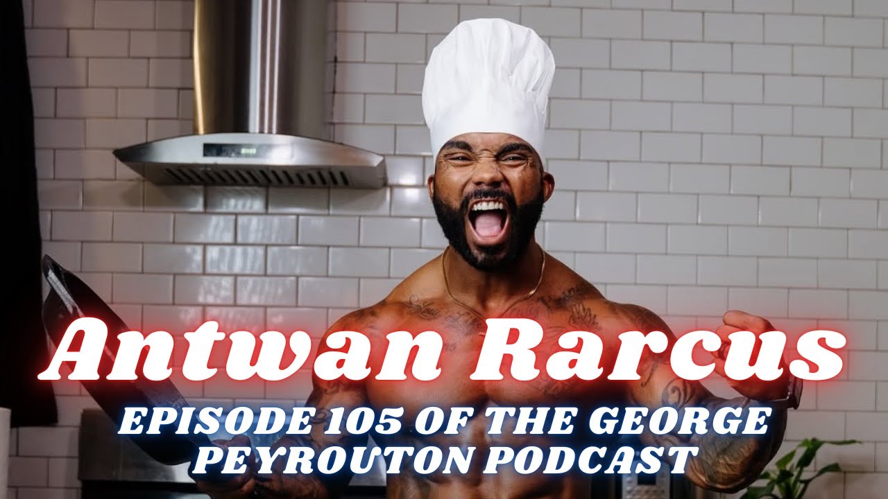 Antwan Rarcus | Episode 105 | The George Peyrouton Podcast - YouTube