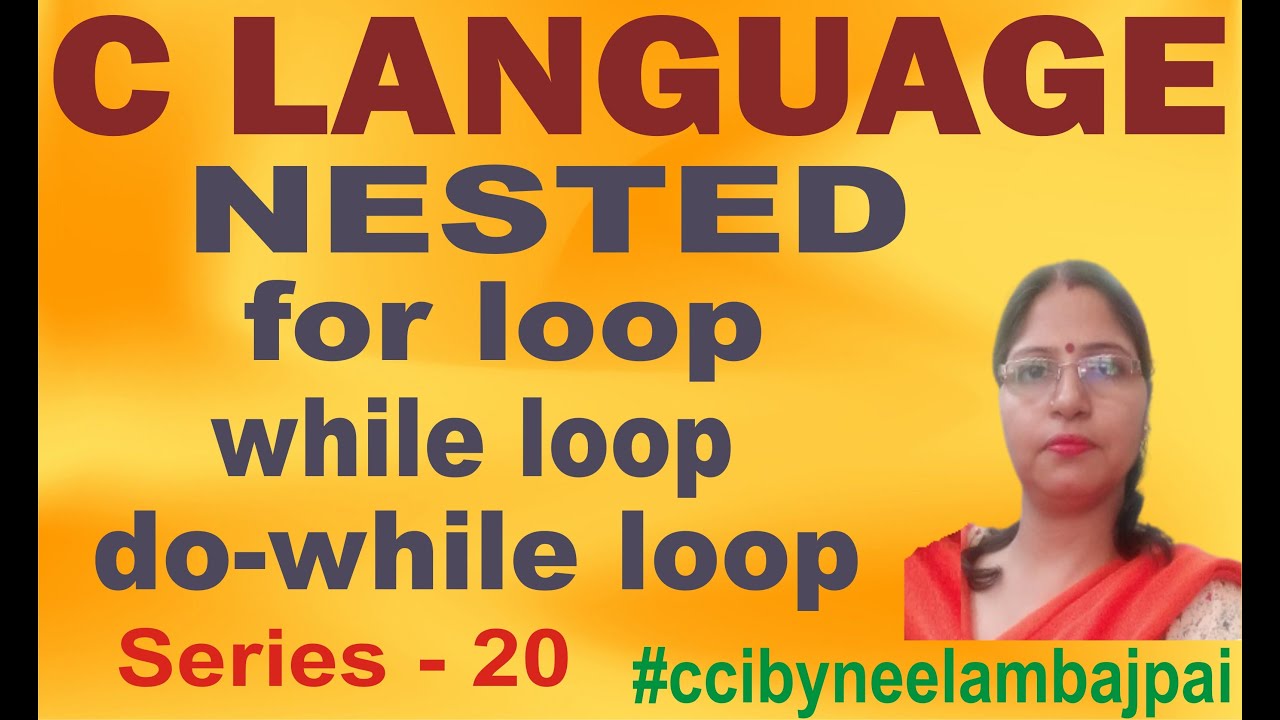 Nested Loop In C Language Part 20 For Loop While Loop Do While 1848