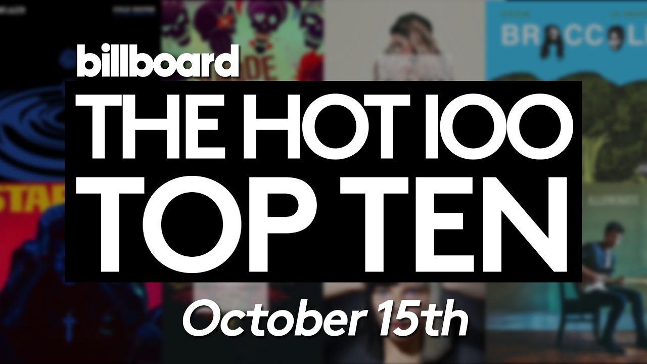 Early Release! Billboard Hot 100 Top 10 October 15th 2016 Countdown ...