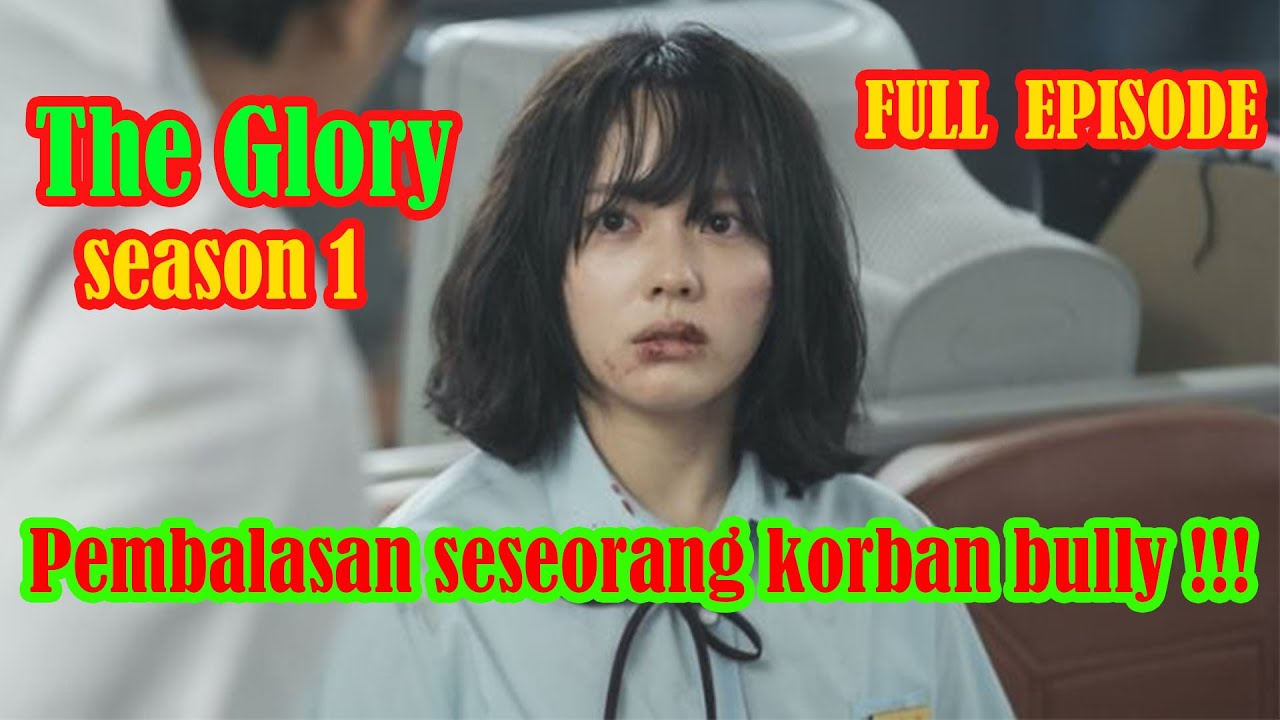 PEMBALASAN DENDAM KORBAN BULLY | ALUR CERITA THE GLORY FULL EPISODE - YouTube