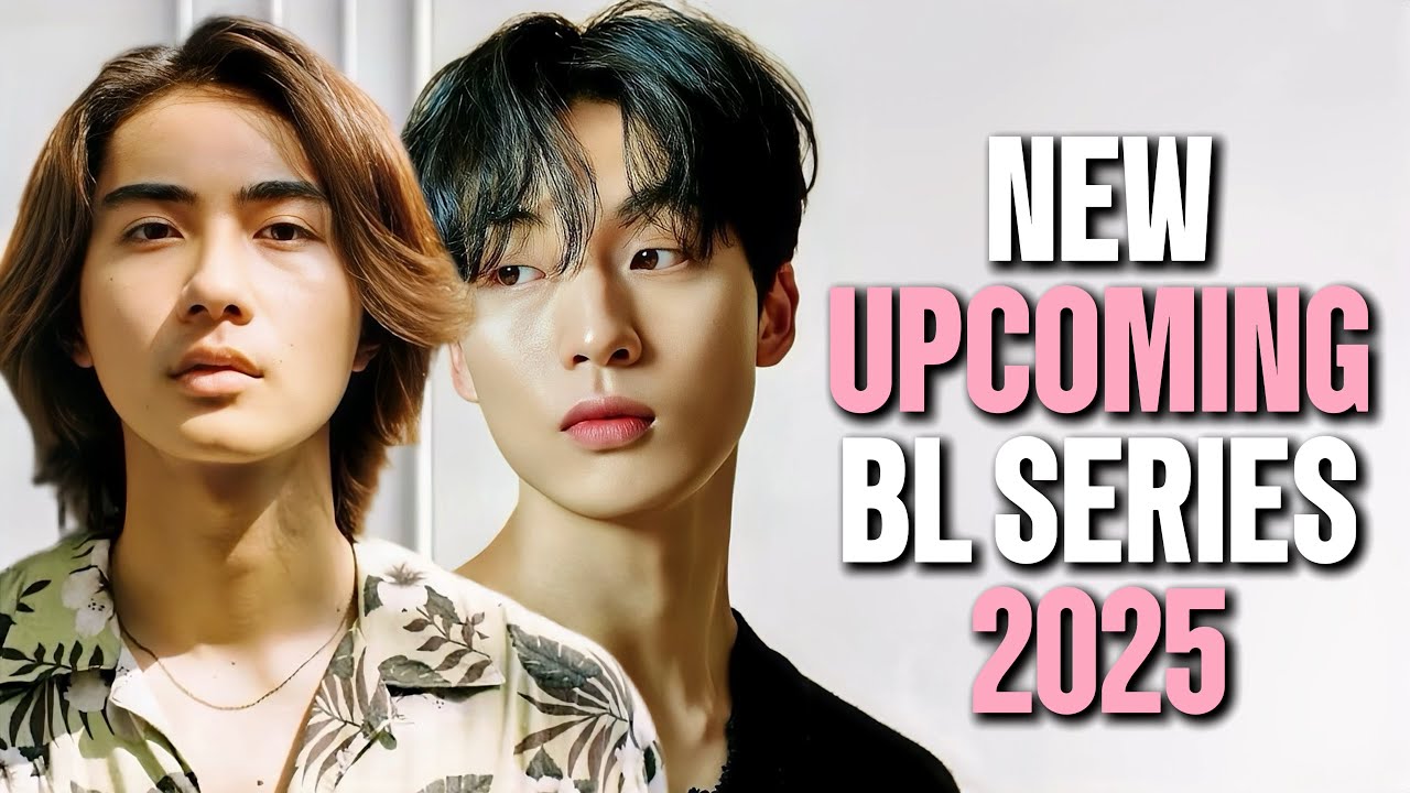 7 NEW UPCOMING BL SERIES IN 2025 - YouTube