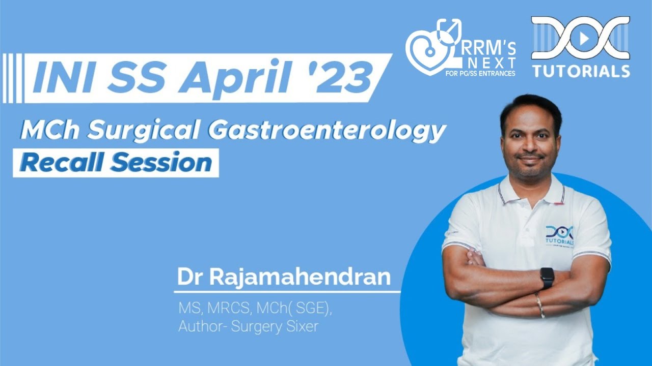 INI SS April '23 MCh Surgical Gastroenterology Recall Session by Dr ...