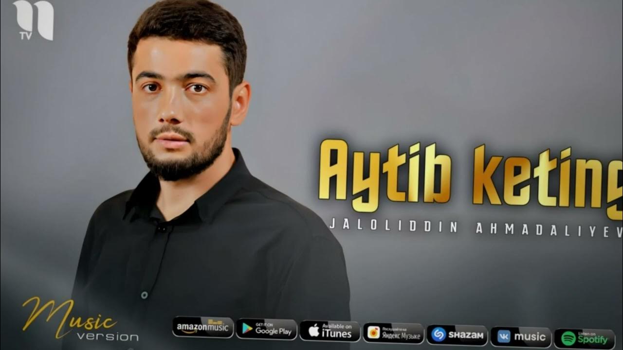 Jaloliddin Ahmadaliyev-Aytib Keting (jonli ijro) xit music - YouTube