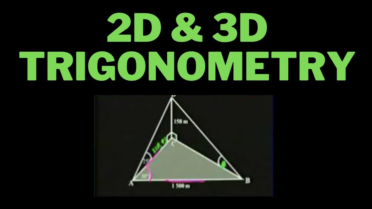 2D & 3D Trigonometry || Grade 11 & 12 - YouTube